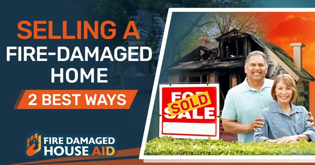 Selling a Fire Damaged House [2 Best Ways] How to Sell a Burned Home or ...